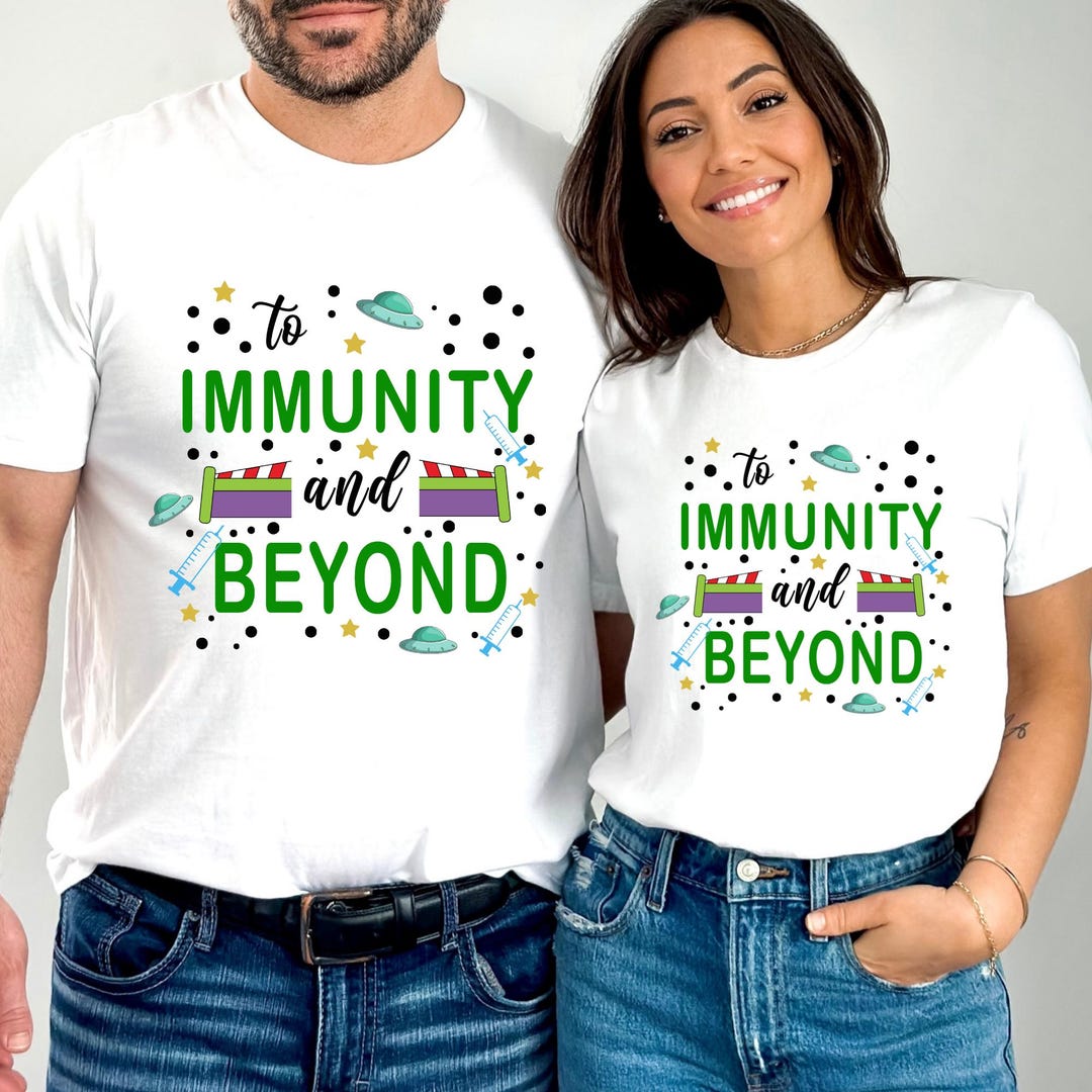 To Immunity and Beyond Shirt | Peds Nurse Gift, Medical T-shirt | Toy ...
