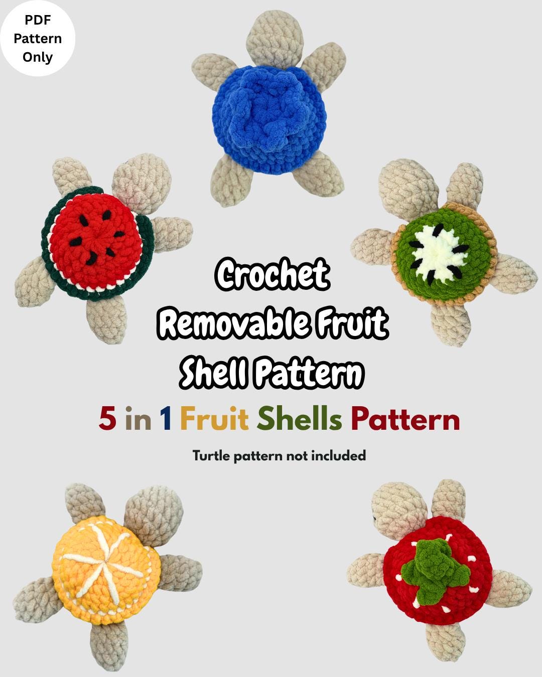 Crochet Fruit Turtle Pattern, Crochet Removable Shell Turtle Pattern ...