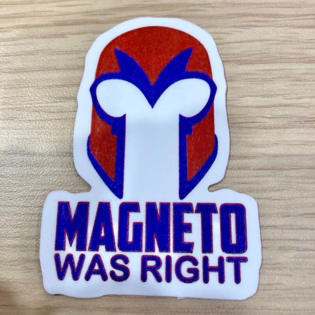 Magneto Was Right Sticker 2 - Etsy