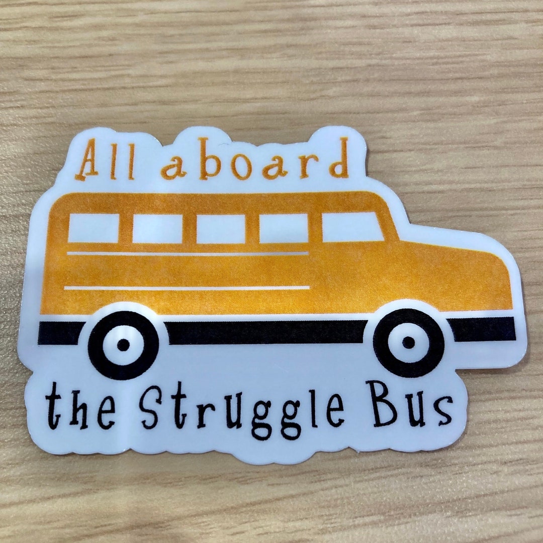 Struggle Bus Sticker - Etsy