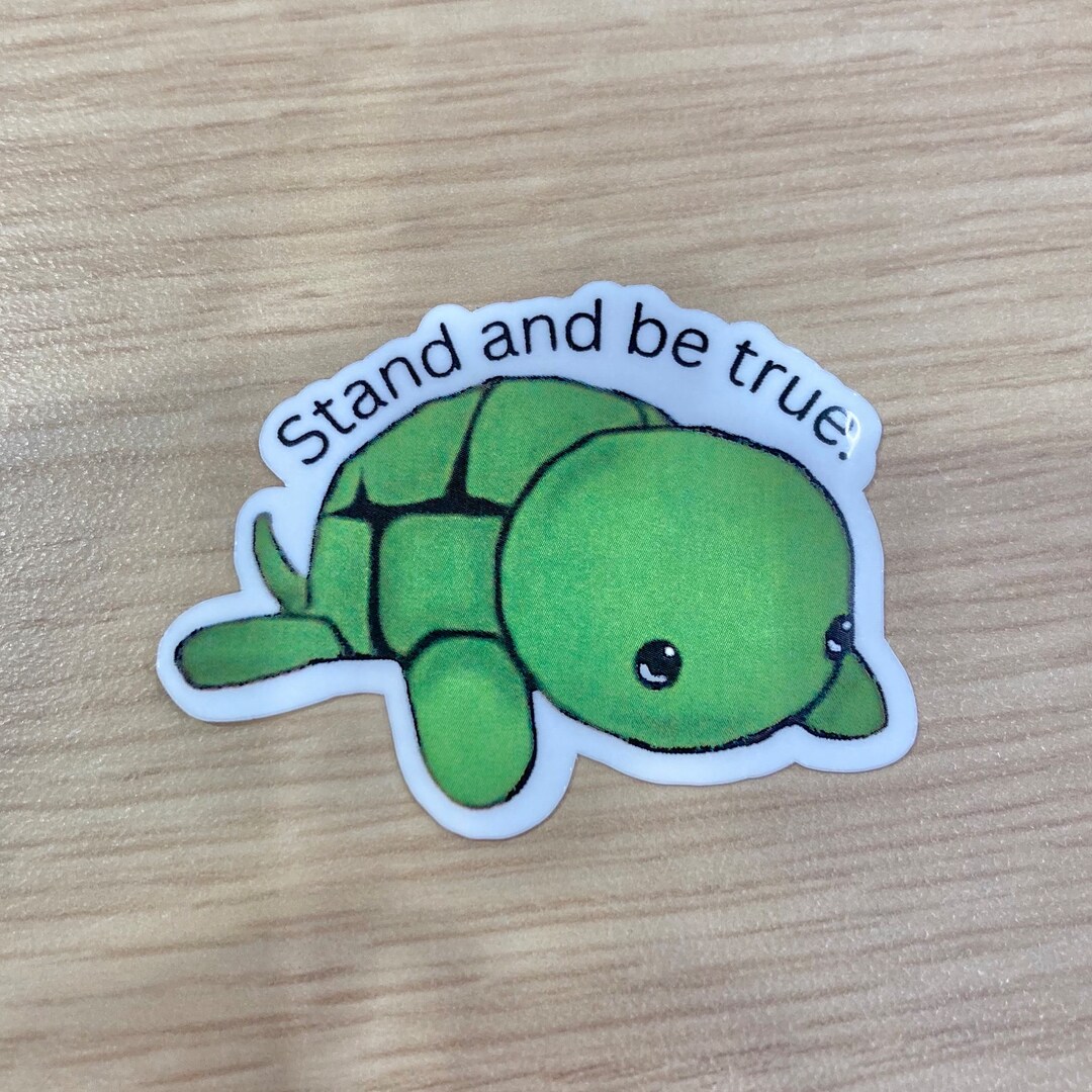 Stand and Be True Turtle Sticker - Etsy