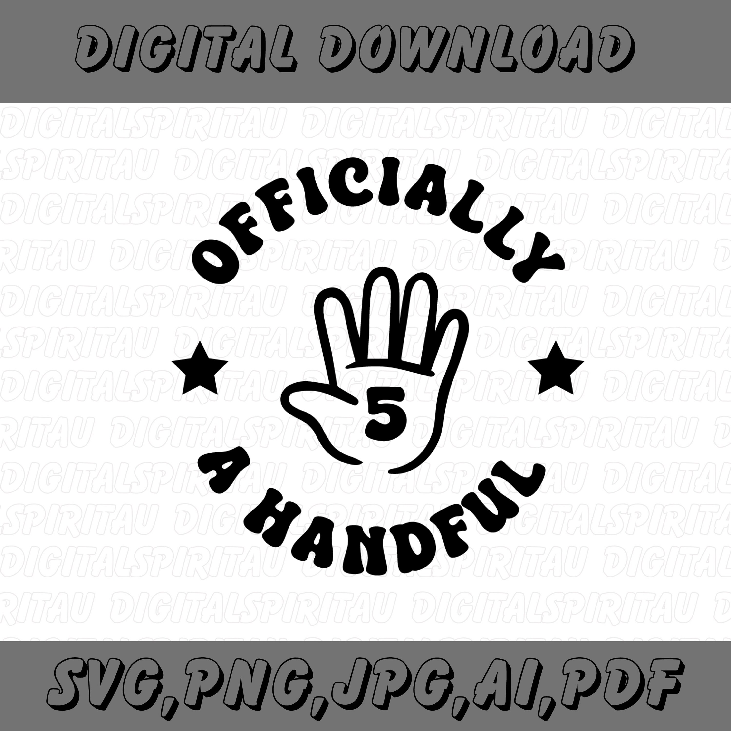 5th Birthday Svg Officially Five Svg Im A Handful Svg Fifth Birthday Svg Birthday Shirt Svg