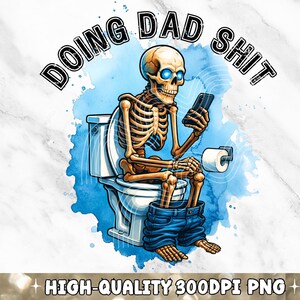 Funny Dad Skeleton PNG, Toilet Humor Sublimation, Retro Father's Day ...