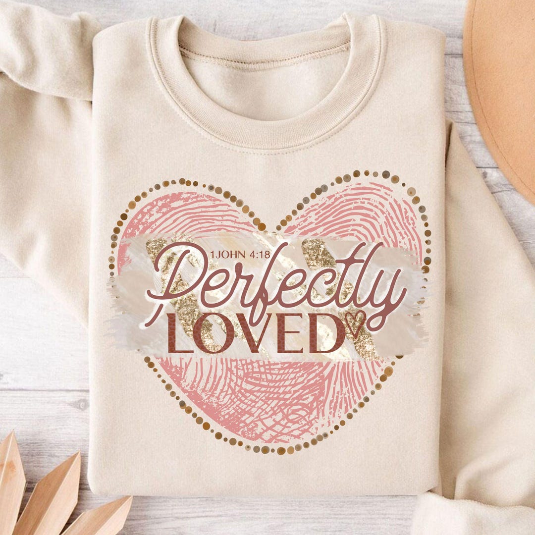 Perfectly Loved Png, Valentine's Day Png, Valentine Sublimation ...