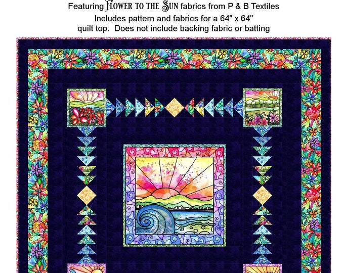 Sunset Escapes Quilt Top KIT, Flower to the Sun Fabrics From P&B ...
