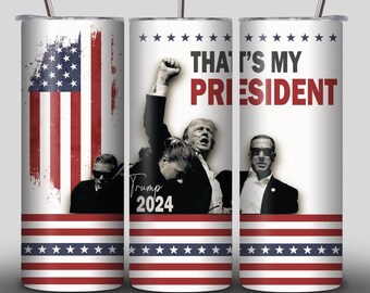 Trump 2024 Tumbler Wrap That's My President PNG Freedom Seamless ...