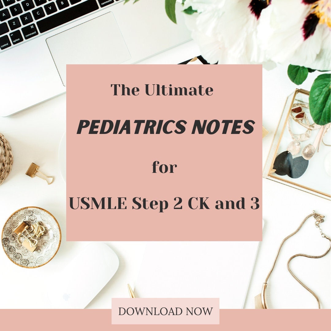 Comprehensive Pediatrics Notes for USMLE Step 2CK and Step 3; Ultimate ...