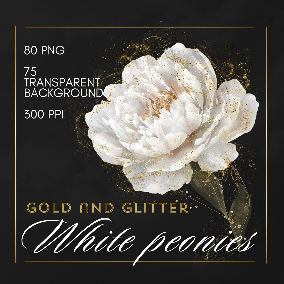 80 White Peonies PNG No Background Gold Glitter Peony BUNDLE Watercolor ...