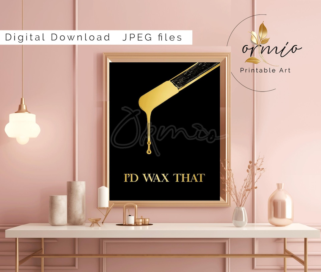 I'd Wax Thatart | Wax Hair Removal Poster | Waxing Wall Art | Wax Salon ...