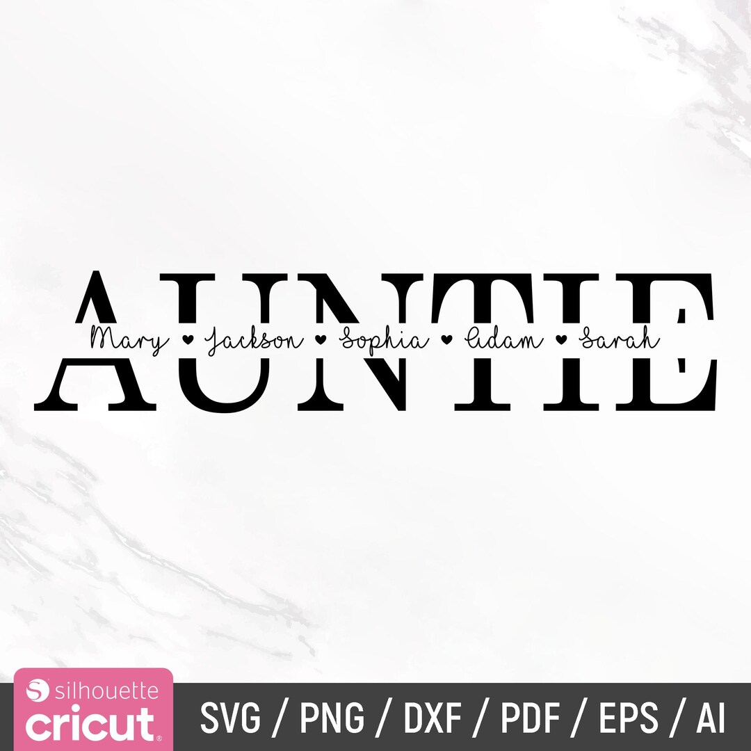 Auntie Svg, Aunt Svg, Best Aunt Svg, Aunt Split Name Frame Svg, Aunt ...
