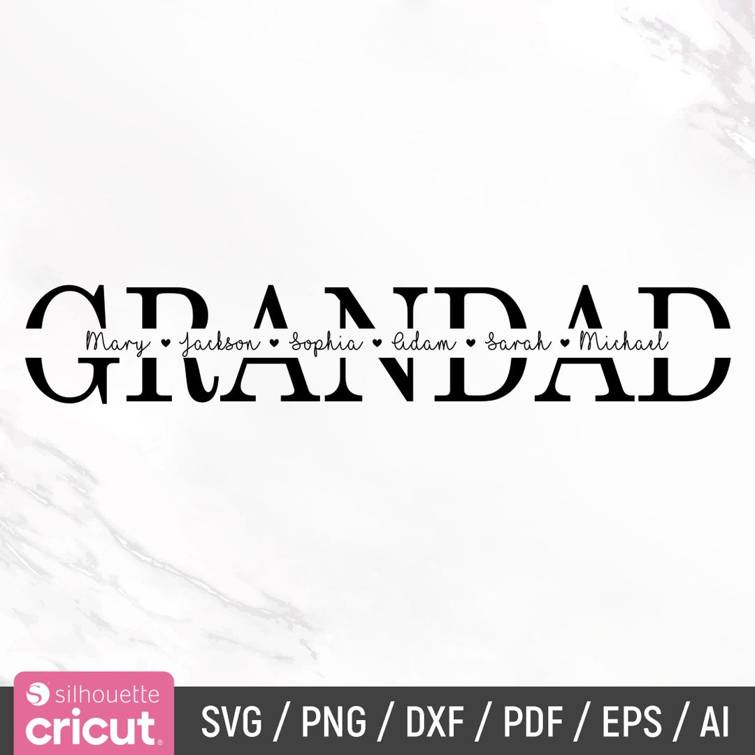 Grandad Svg, Grandfather Svg, Father's Day Svg, Grandad Split Name ...