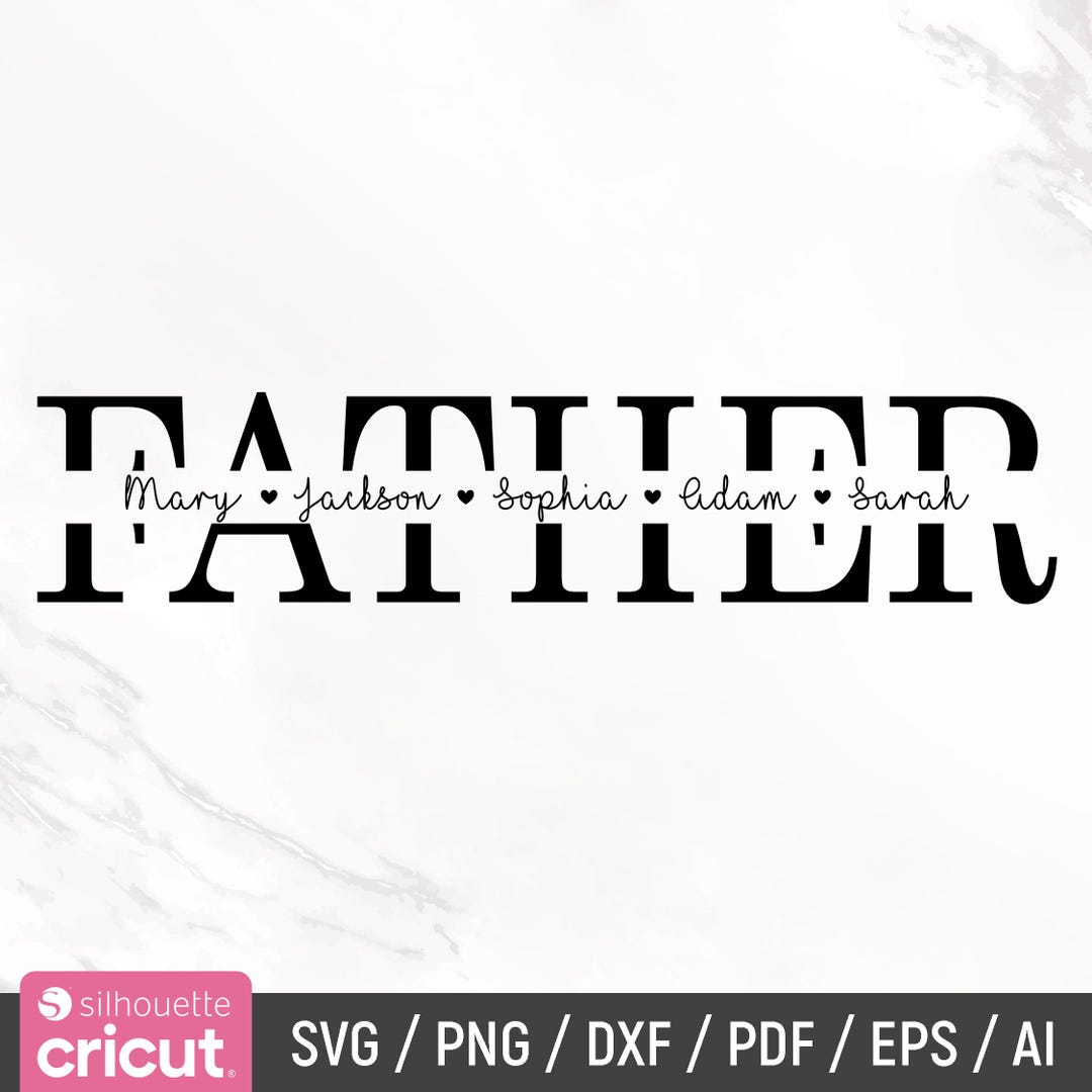 Father Svg, Daddy Svg, Father's Day Svg, Father Split Name Frame Svg ...