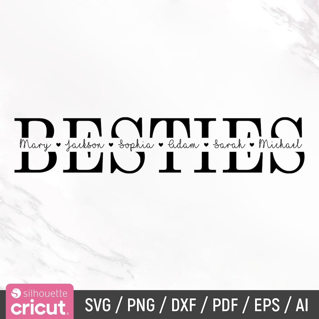 Besties Svg, Friendship Svg, Best Friend Svg, Besties Split Name Frame ...