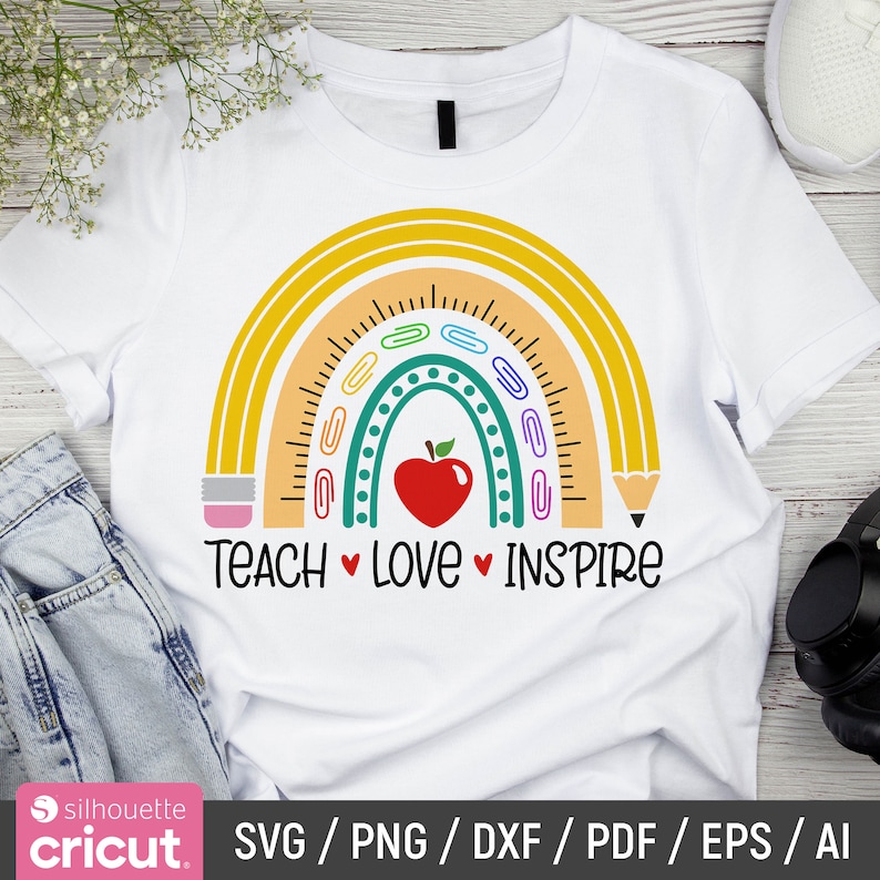 Teach Love Inspire SVG, Teacher Rainbow SVG, Teacher Svg, Back to ...
