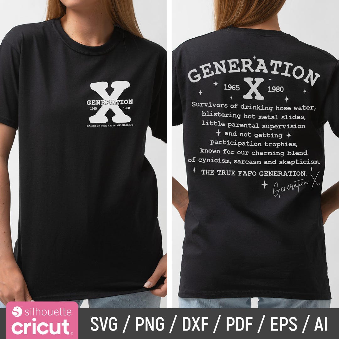 Generation X Svg Png, Gen X Svg Png, Raised on Hose Water and Neglect ...