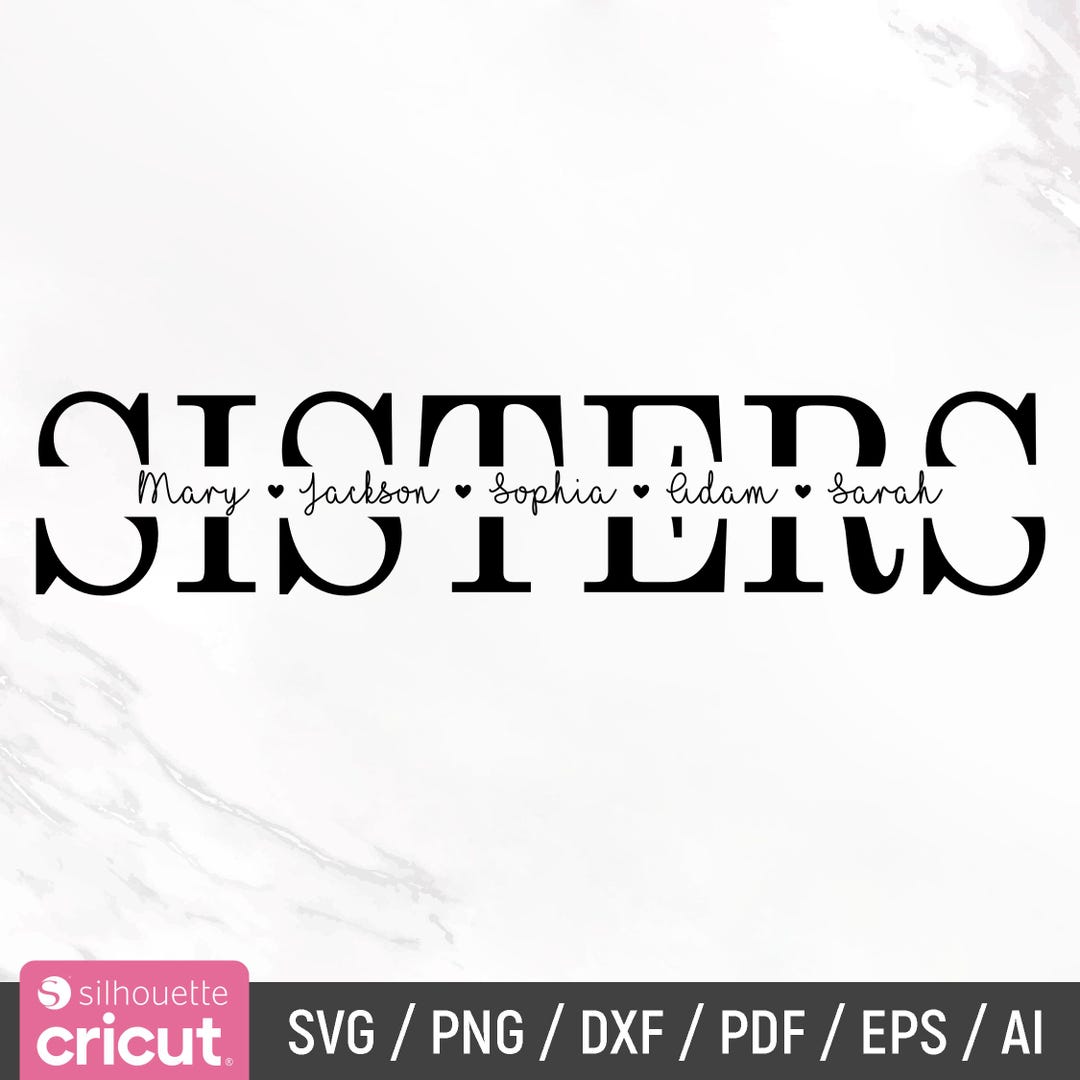 Sister Svg, Sibling Svg, Sister Split Name Frame Svg, Sister Cut File ...