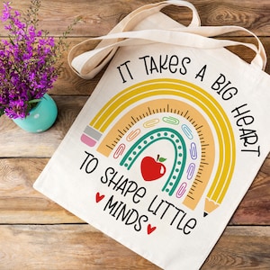 It Takes A Big Heart to Shape Little Minds Svg, Teacher Rainbow SVG ...