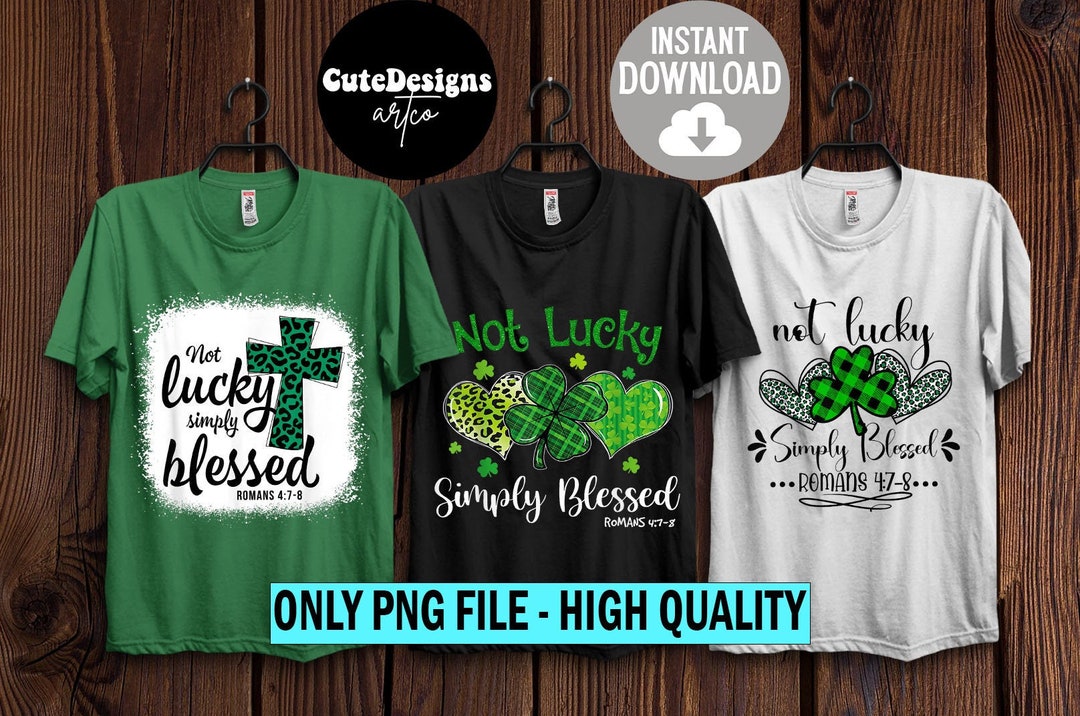 Not Lucky Simply Blessed PNG, Christian Shamrock, St Patrick's Day ... Not Lucky Simply Blessed PNG, Christian Shamrock, St Patrick's Day ...