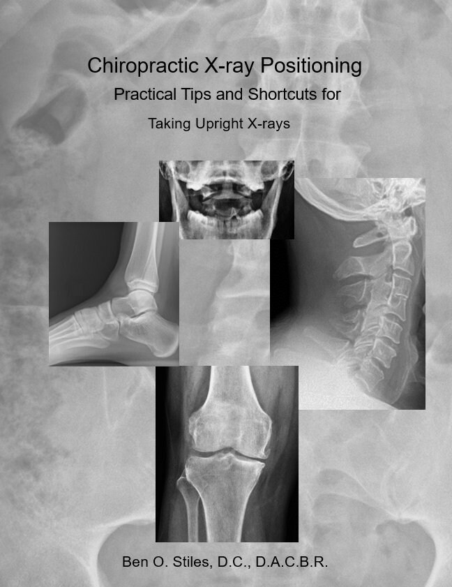 Chiropractic X-ray Positioning, Practical Tips and Shortcuts for Taking ...