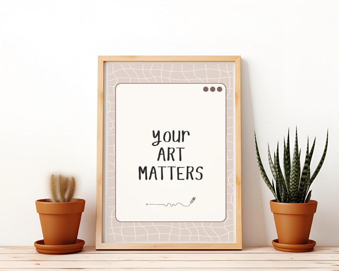 Art Poster Classroom Wall Decor Printable Your Art Matters Sign Art ...