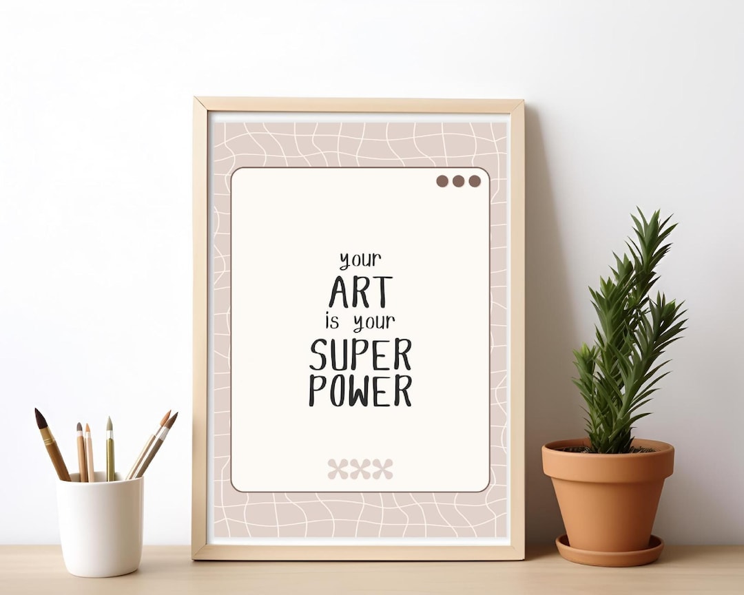 Art Poster for Classroom Decor Your Art is Your Superpower Wall Print ...