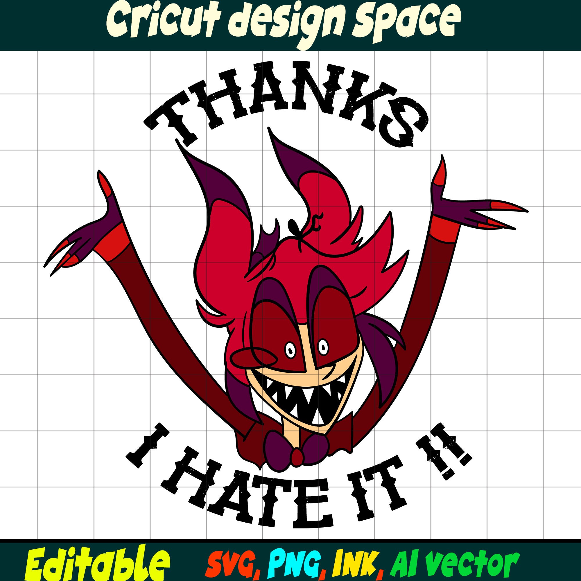 Editable Thanks, I Hate It Alastor SVG, Thanks, I Hate It Alastor PNG ...
