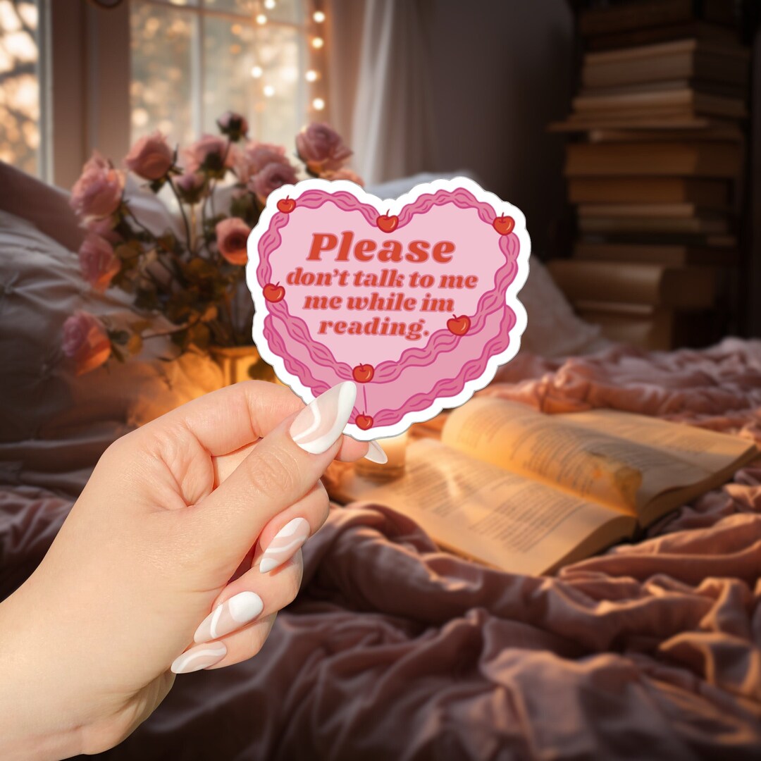 Please Dont Talk to Me While Im Reading Sticker | Kindle Stickers ...