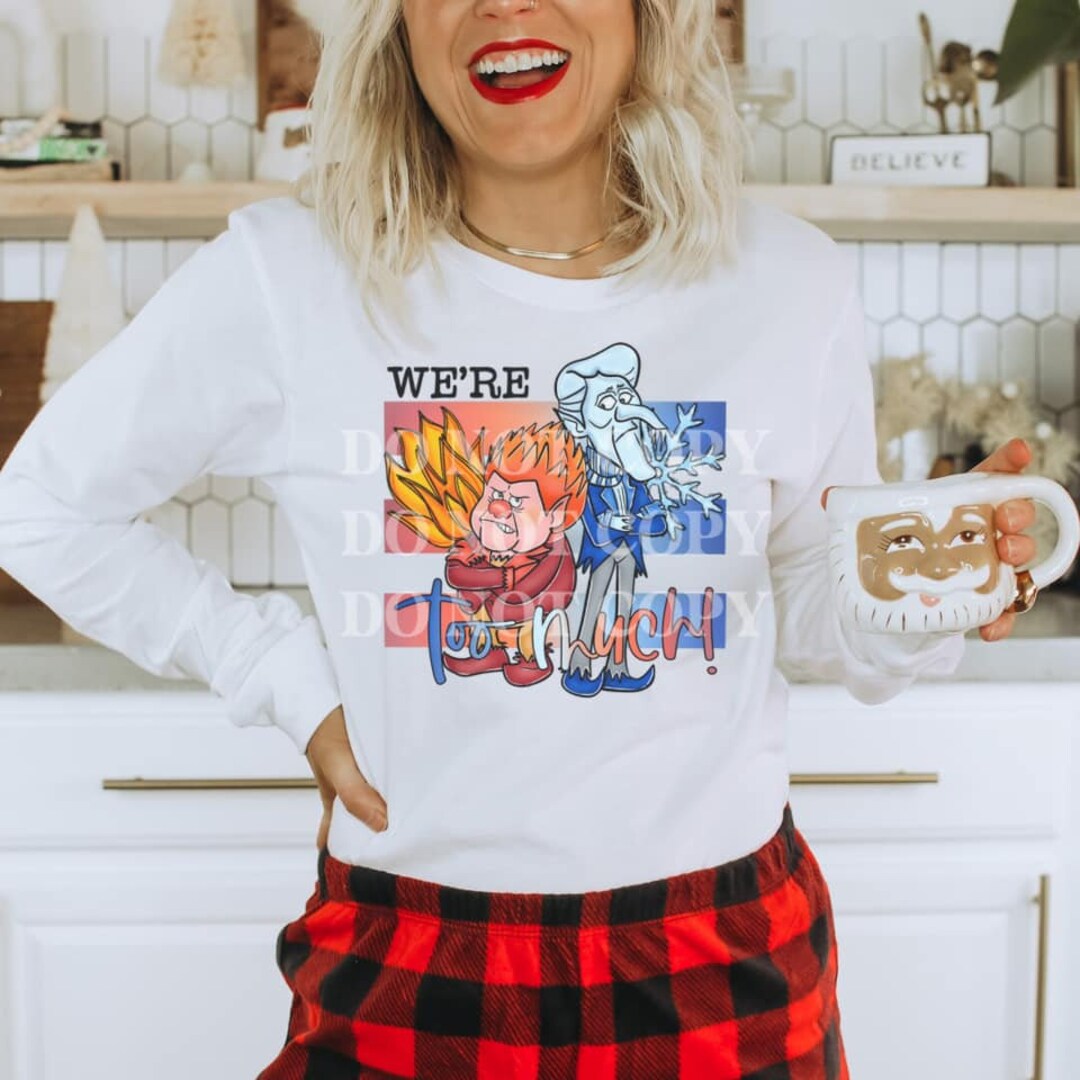 We're Too Much DTF Prints, Gift for Christmas DTF Transfer, Christmas ...