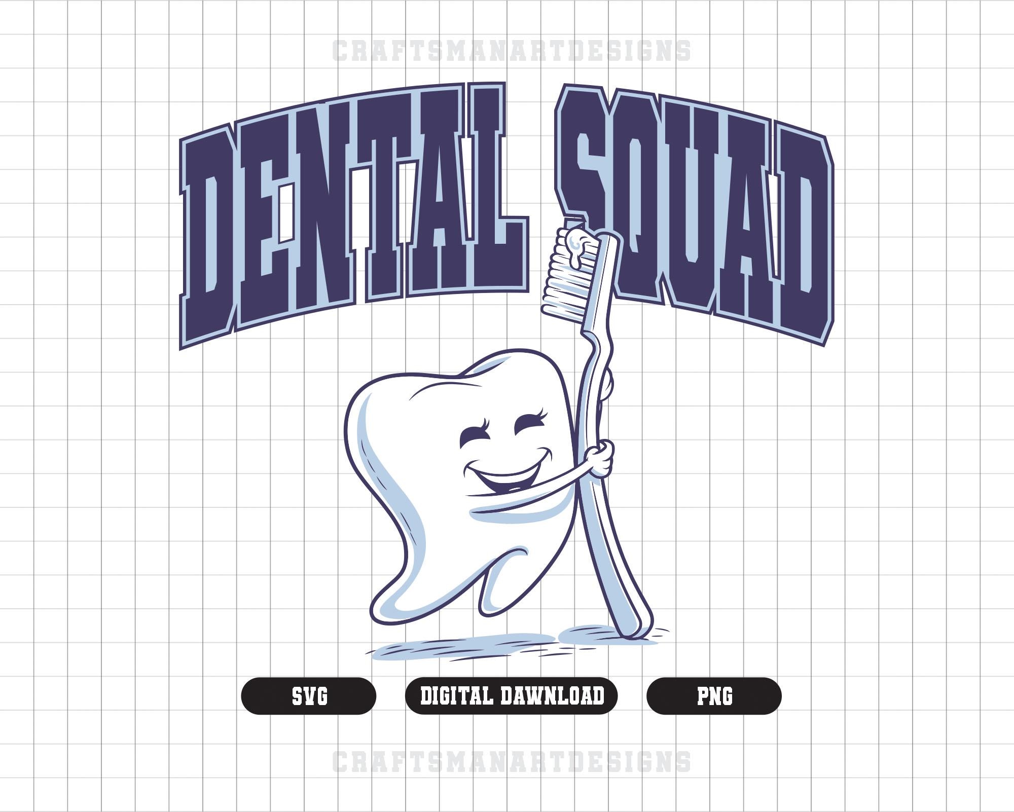 Dental Squad PNG, Dental Squad SVG, Dental Squad, Dental Assistant Svg ...