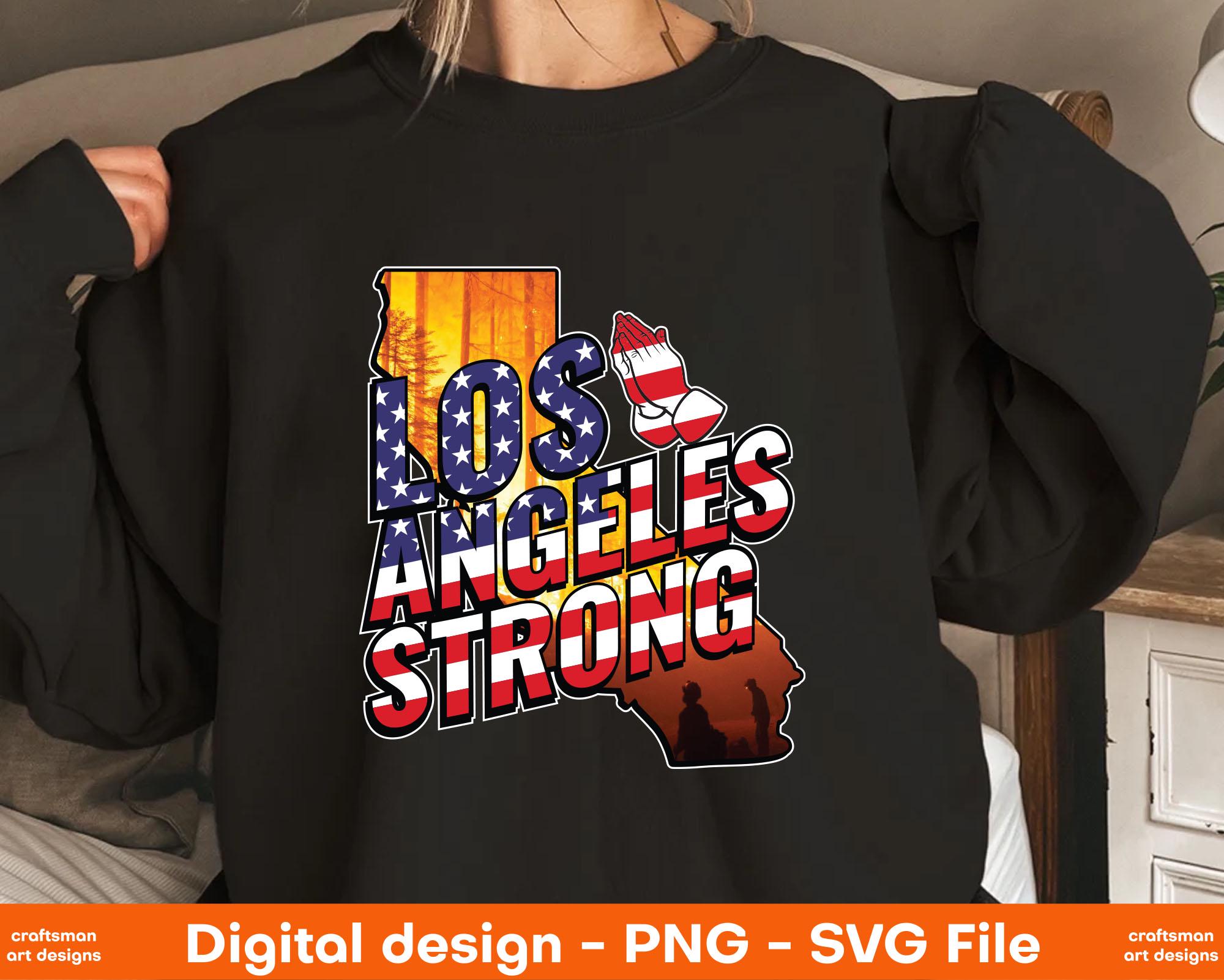 Los Angeles Strong PNG, Pray for LA Svg, California Strong Png, Los Angeles Svg, Fire Graphic ...