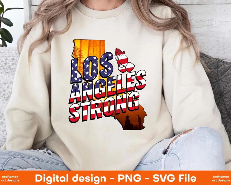 Los Angeles Strong PNG, Pray for LA Svg, California Strong Png, Los Angeles Svg, Fire Graphic ...