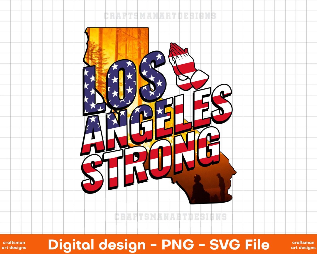 Los Angeles Strong PNG, Pray for LA Svg, California Strong Png, Los ...