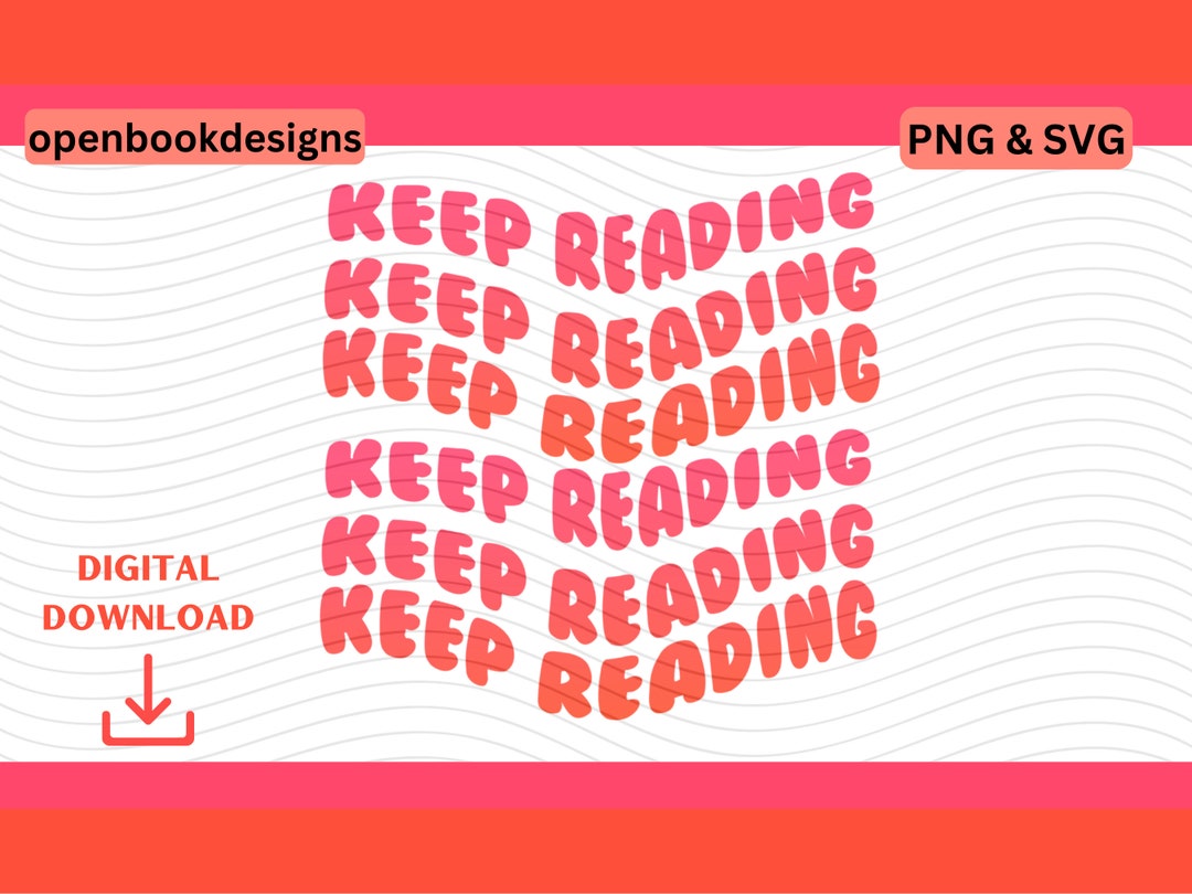 Keep Reading PNG and SVG Commercial Use T-shirt Design Sublimation SVG ...