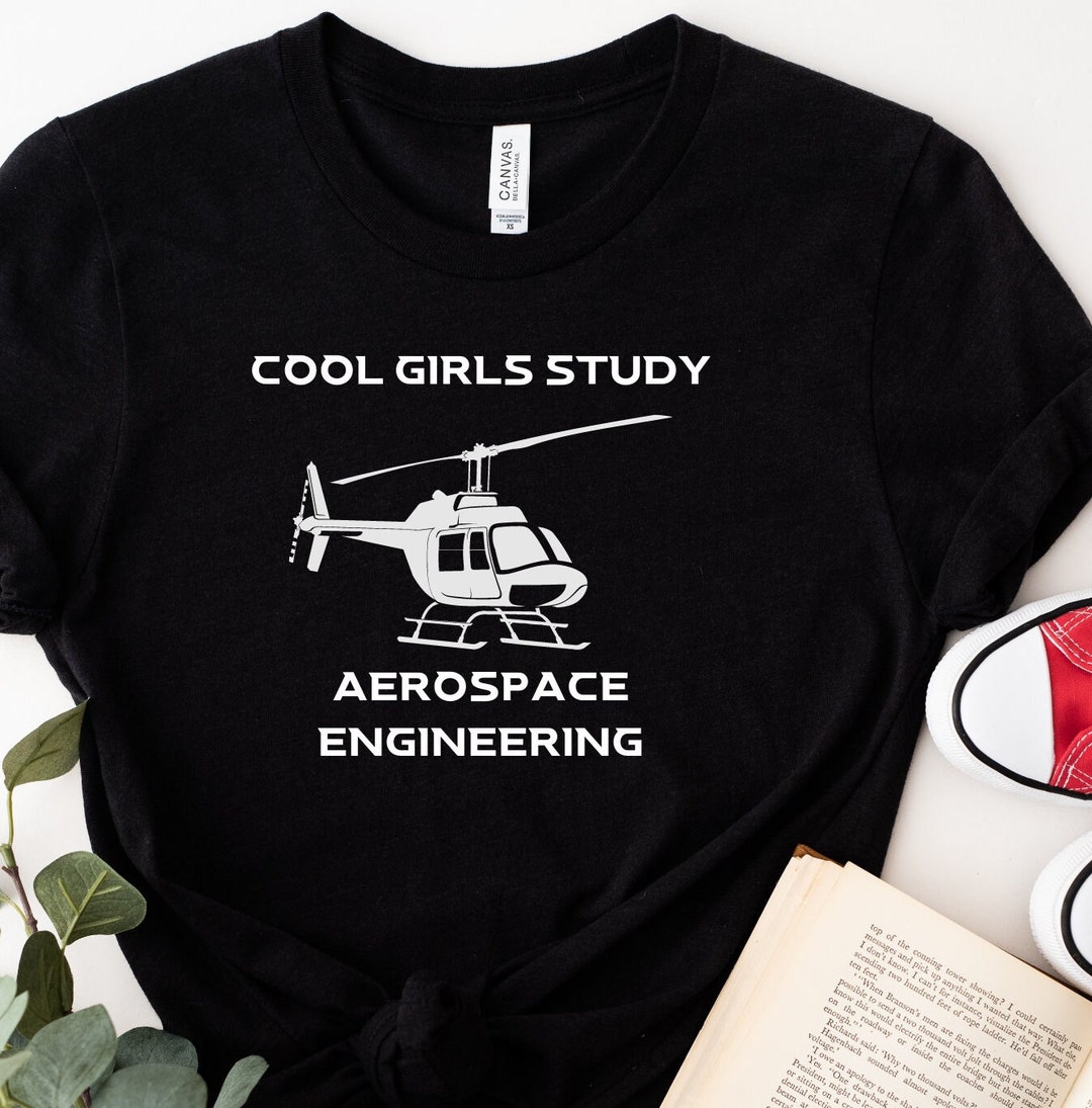 Cool Girls Study Aerospace Engineering Shirt, Helicopter Shirt ...