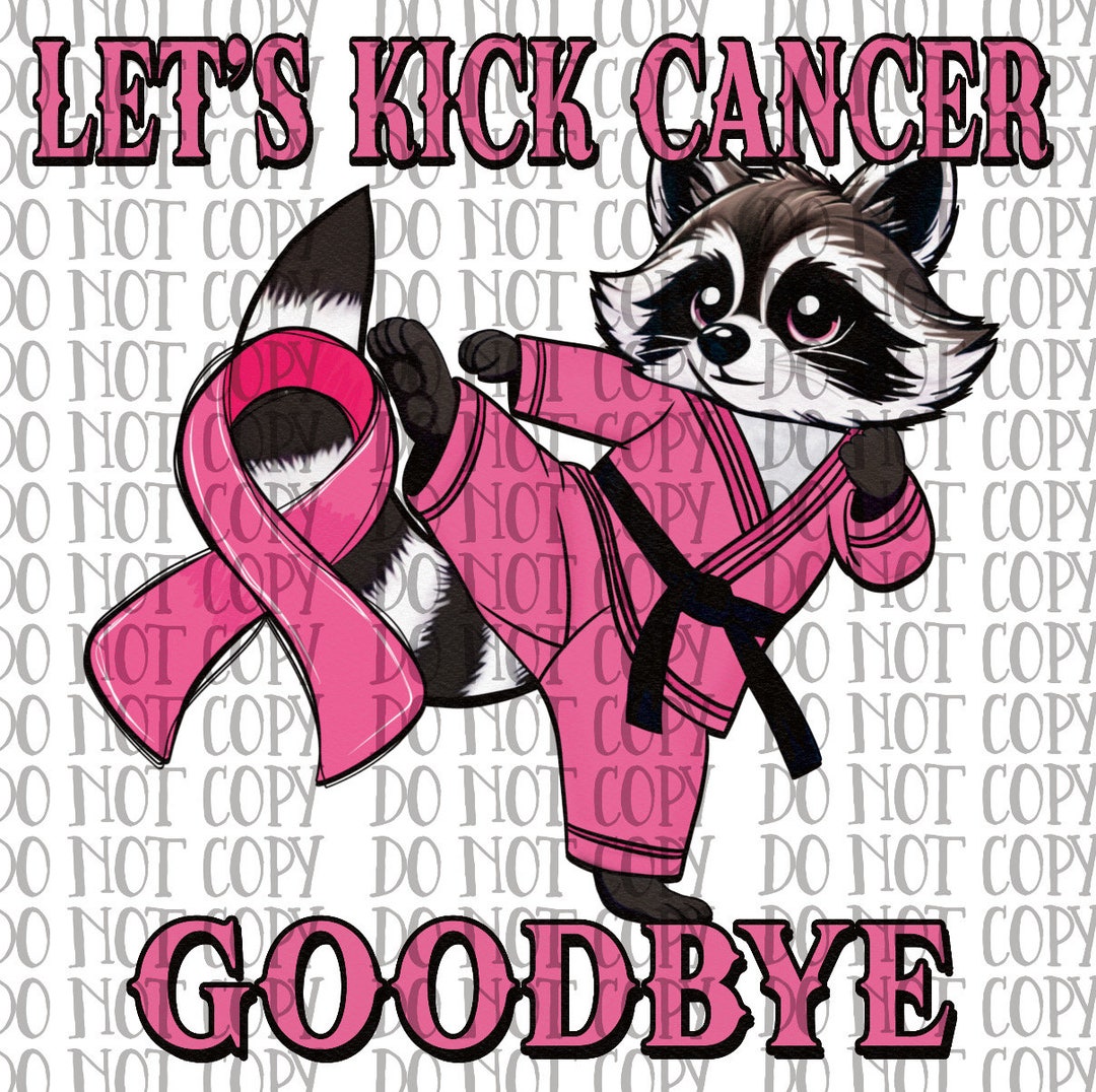 Let’s Kick Cancer Goodbye, Pink Ribbon, Raccoon Png - Etsy