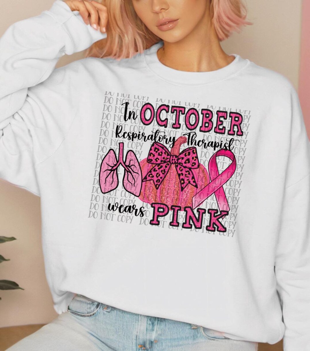 In October Respiratory Therapist Wears Pink, Cancer Awareness, Pink ...