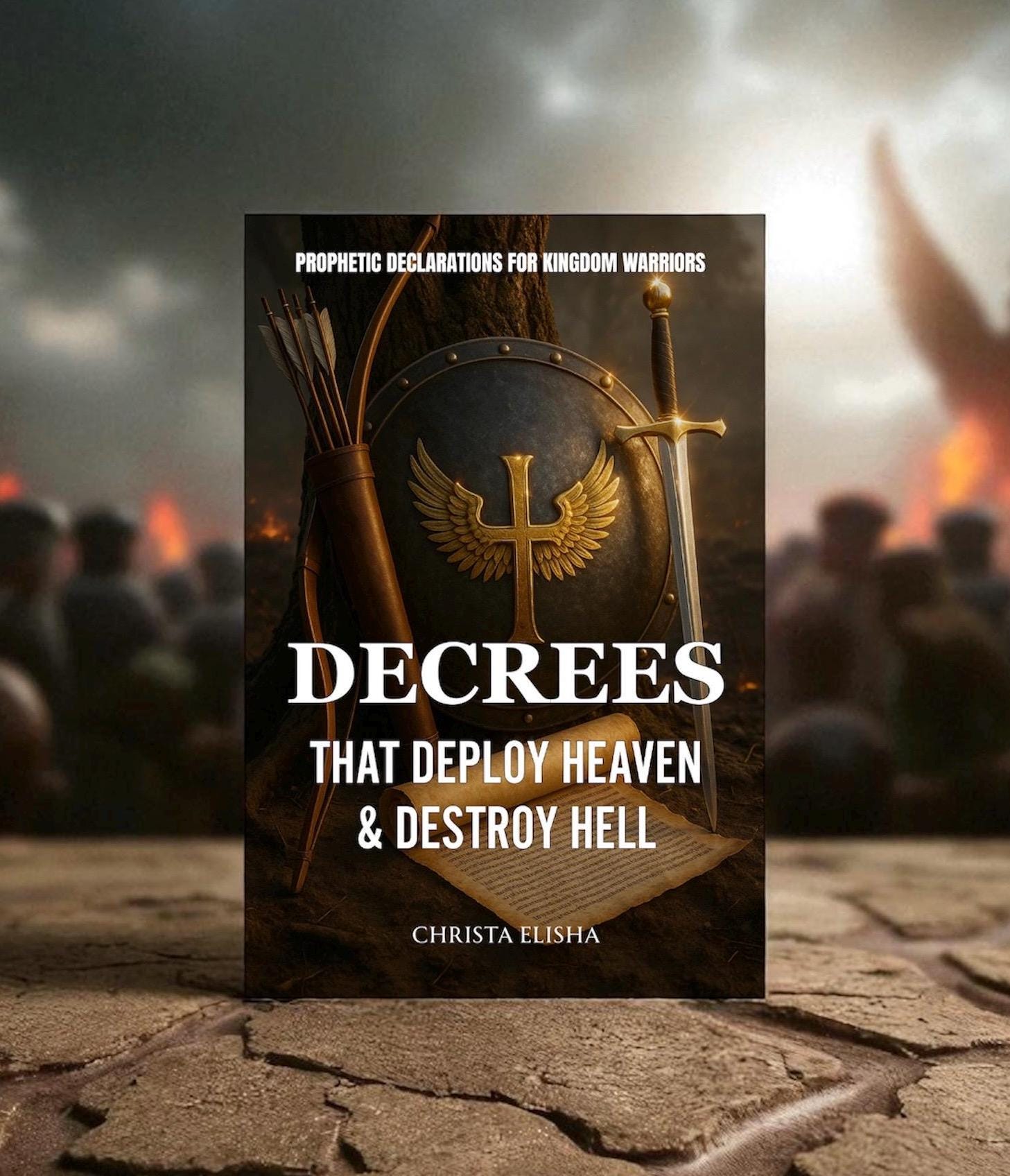 Decrees That Deploy Heaven & Destroy Hell, Prophetic Declarations for ...