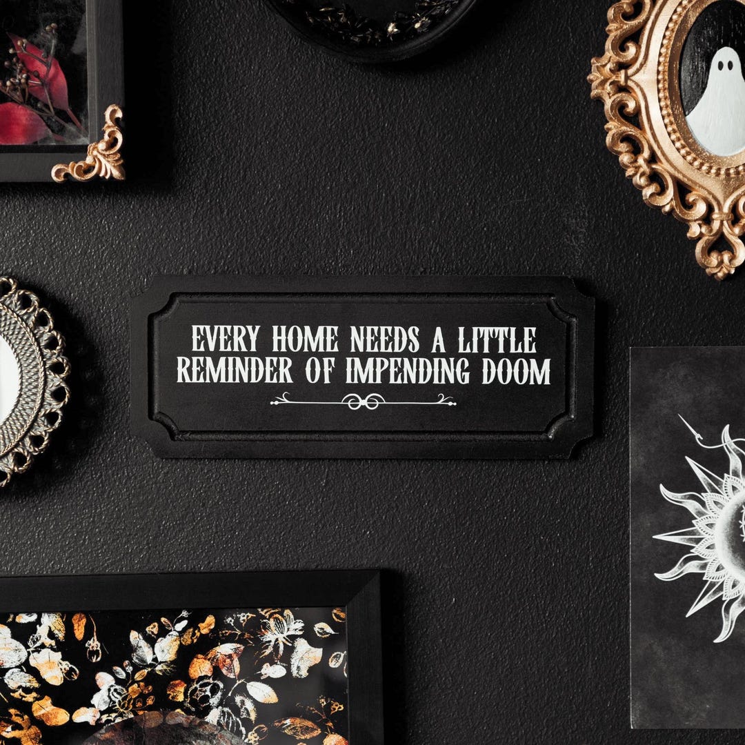 Little Reminder of Impending Doom Wall Plaque | Gothic Dark Humour Home ...