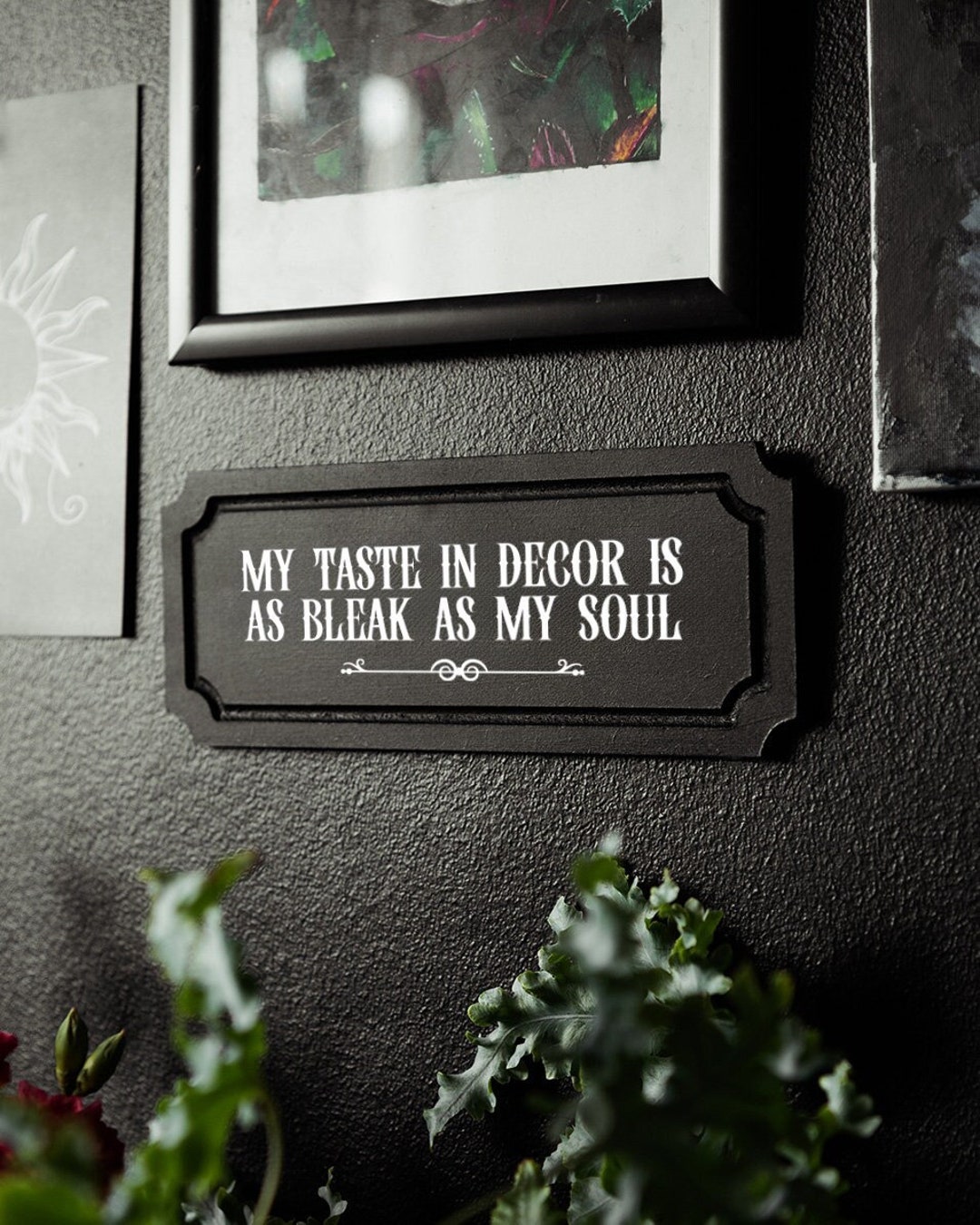 Gothic Dark Humour Wall Plaque - Bleak Decor - Funny Sign for Goth Home ...