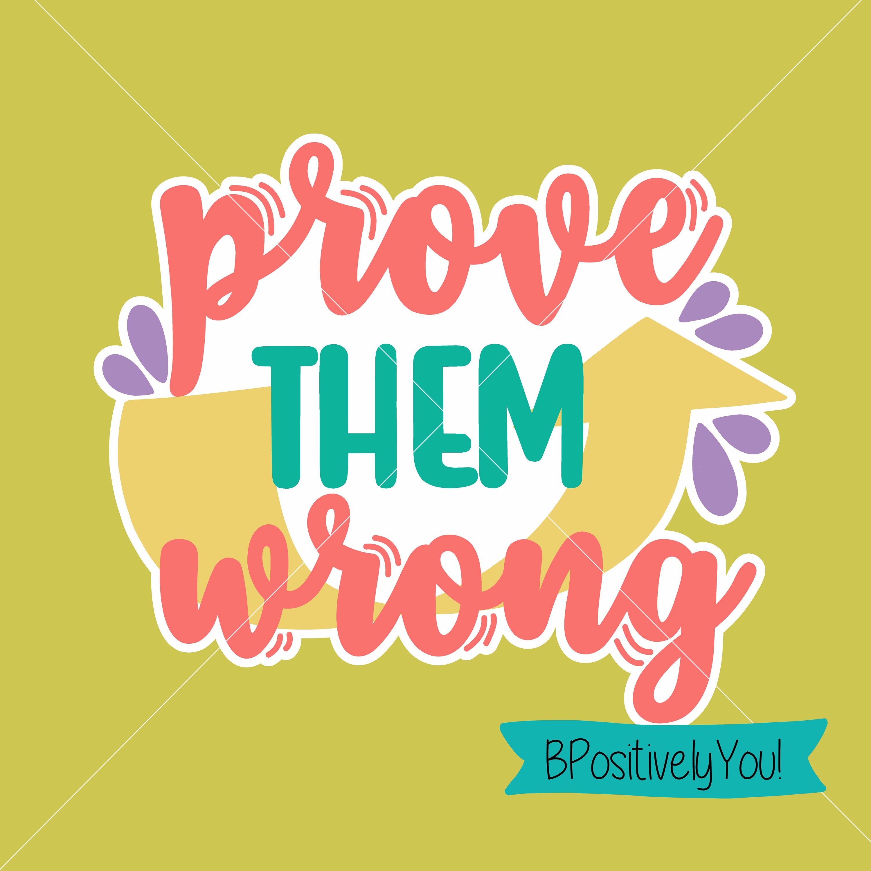Prove Them Wrong SVG PNG 600dpi Digital Download for Sublimation ...