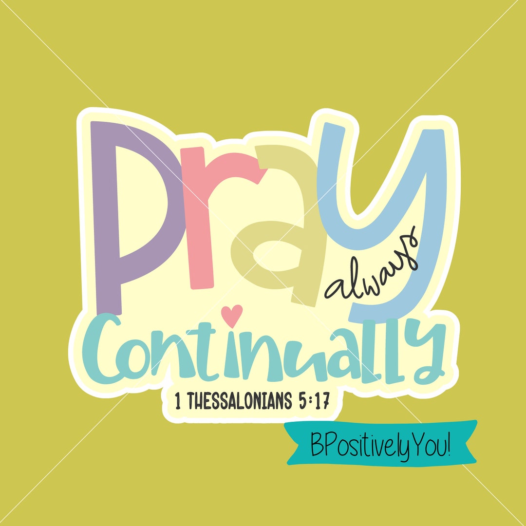 Always Pray Continually SVG PNG 600dpi Digital Download for Sublimation ...