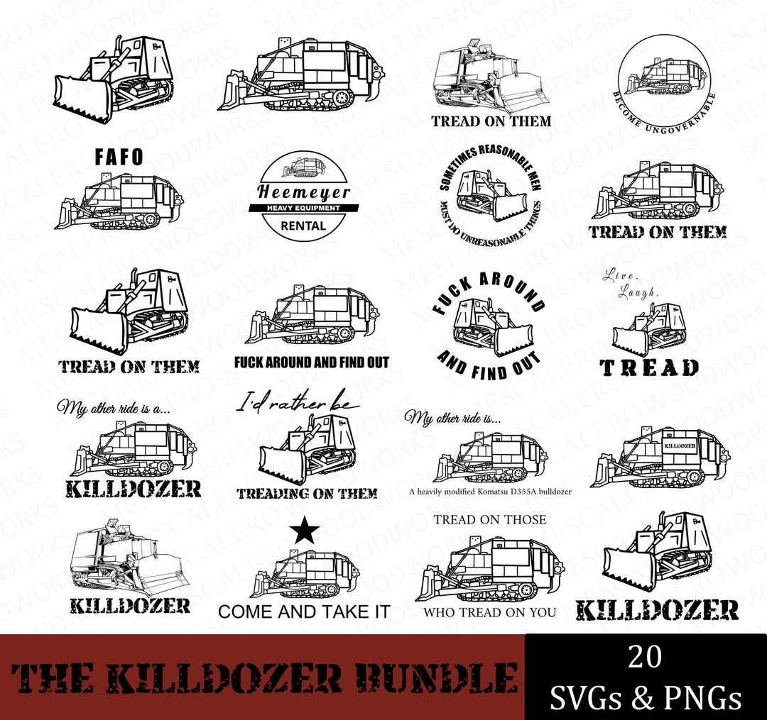 Killdozer SVG PNG Bundle: Tread on Them Designs (digital Files) - Etsy