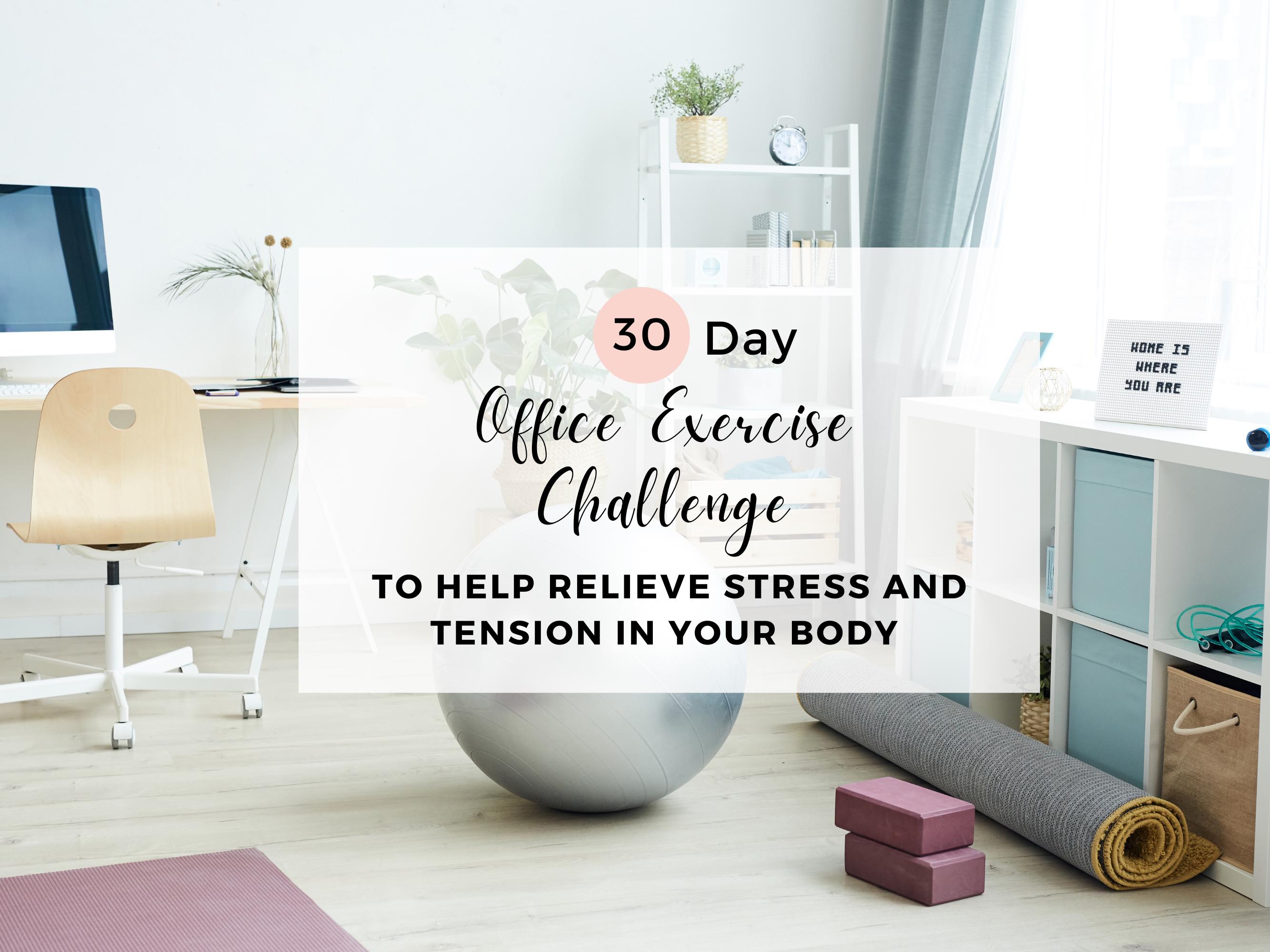 30 Day Office Exercise Challenge, Desk Office Stretch, Desk Yoga ...
