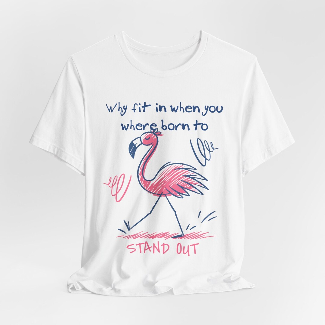 Pink Flamingo Tee With Empowering Message for Autism - Why Fit in When ...