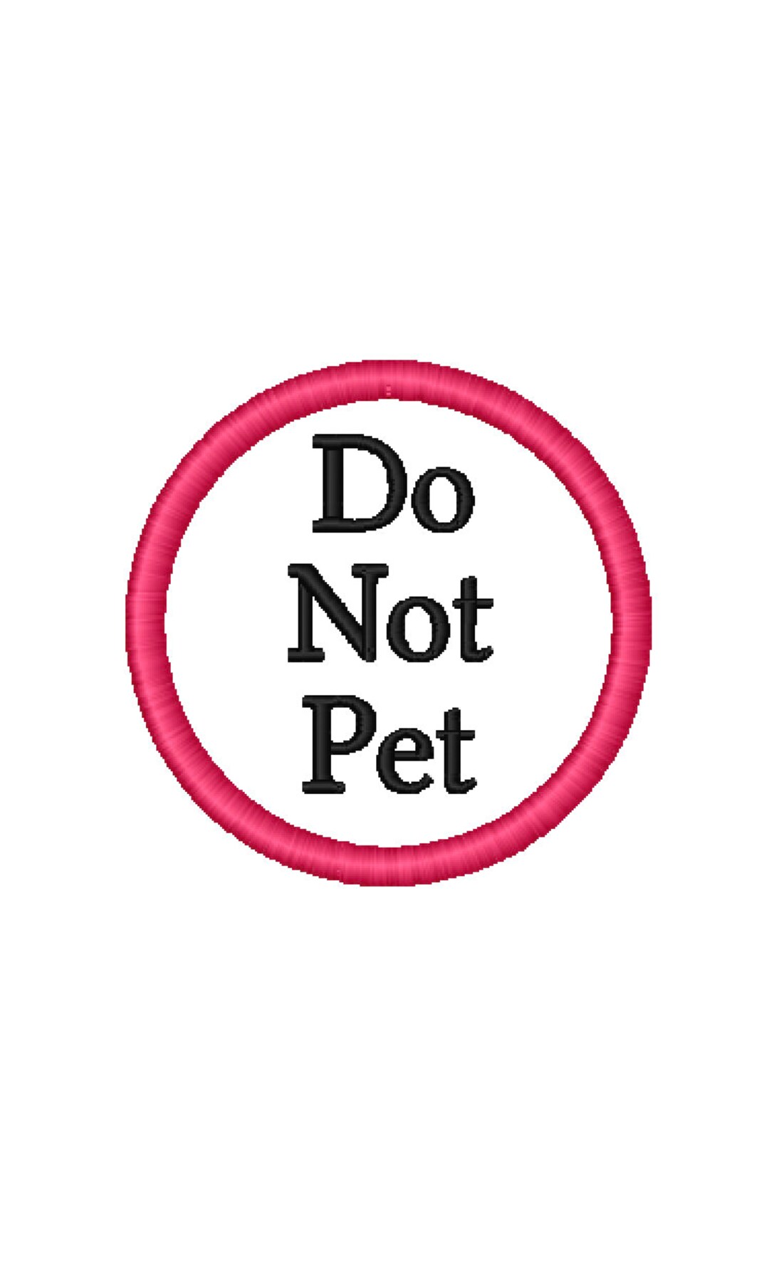 Working Dog Do Not Pet Patch Embroidery File 3x3 Satin Stitches ...