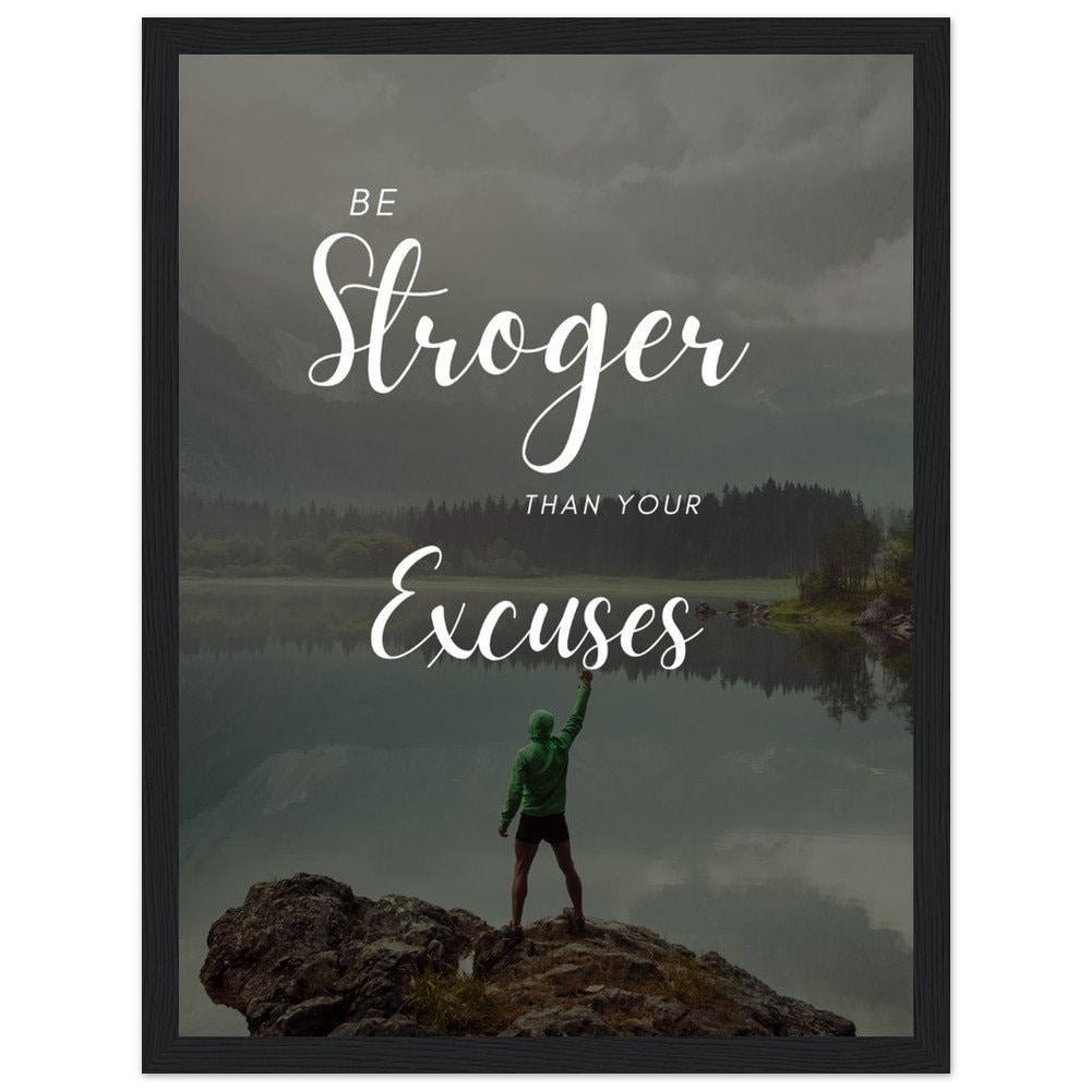 Motivational Be Stronger Than Your Excuses Motivational Wall Art Quote ...