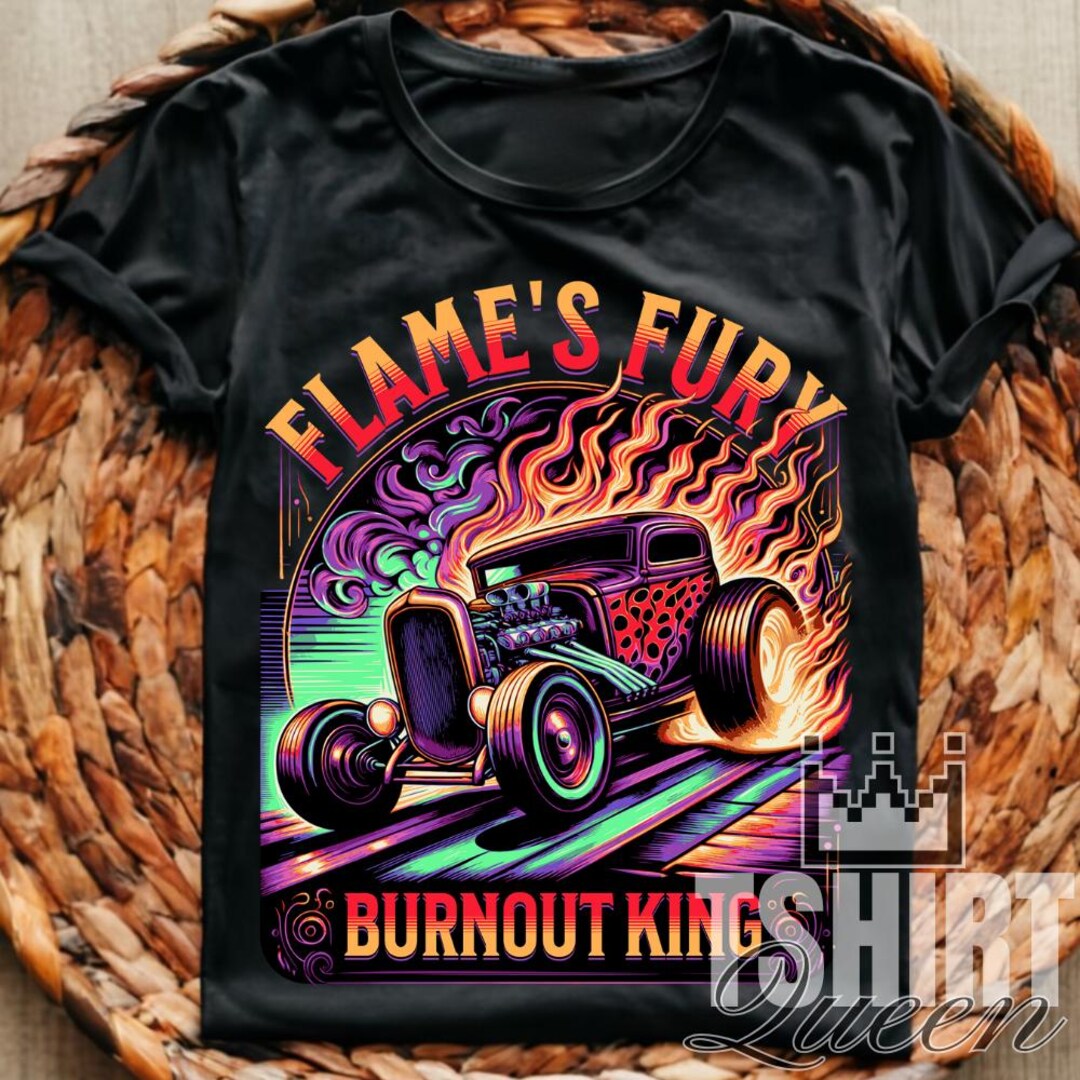 Flames Fury Hot Rod Burnout Tshirt, Collector Tshirt, Car Enthusiast ...