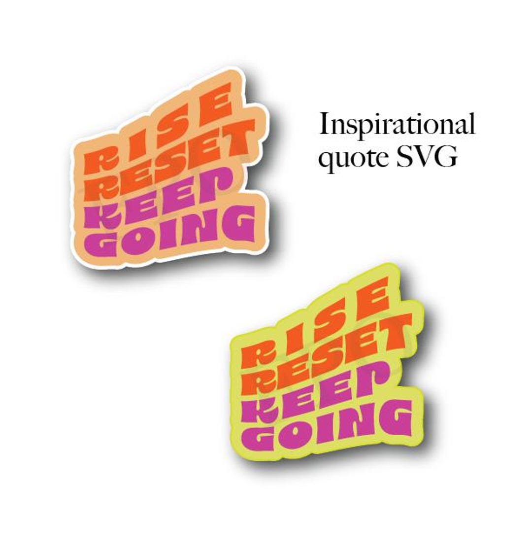 Motivational Quote SVG: Rise Reset Keep Going (digital Download) - Etsy