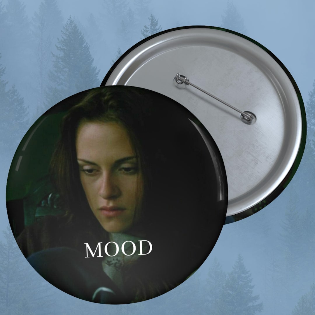 Bella Mood Twilight Pin Button Twilight Memes Twilight Merch Twilight ...