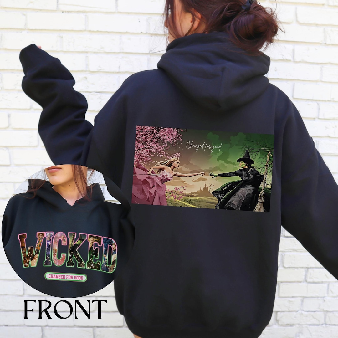 Wicked Movie Hoodie Sweatshirt Changed for Good Defying Gravity Wicked ...